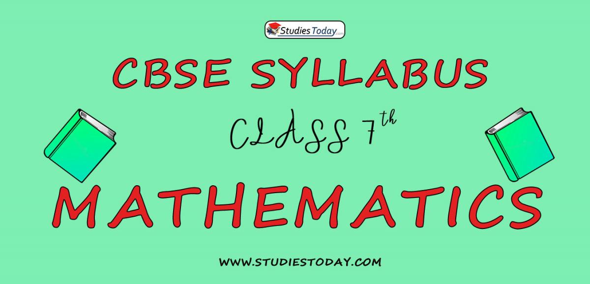 CBSE Class 7 Syllabus For Mathematics CBSE Class 7 Syllabus For Mathematics